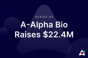 A-Alpha Bio Raises $22.4M in Series A2 to Scale Protein-Protein Interaction Data Platforms and ...